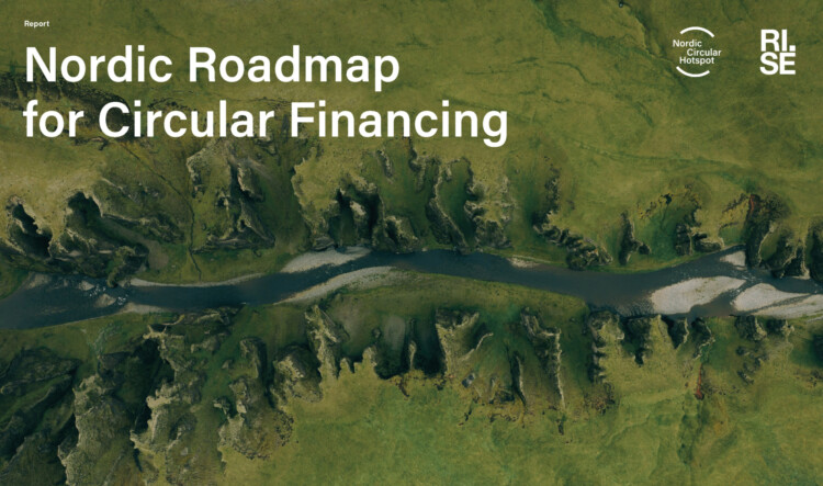 Nordic Roadmap for Circular Financing | Nordic Circular Hotspot